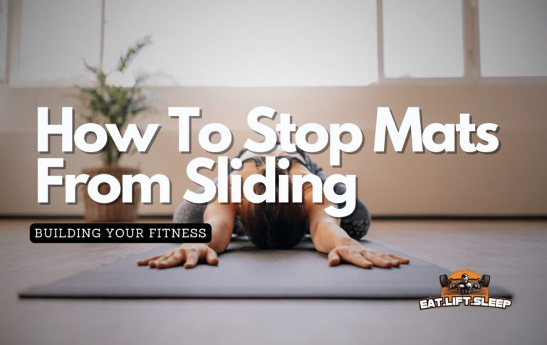 Smart Guide: How to Keep Your Fitness Mat From Sliding – Eat.Lift.Sleep.
